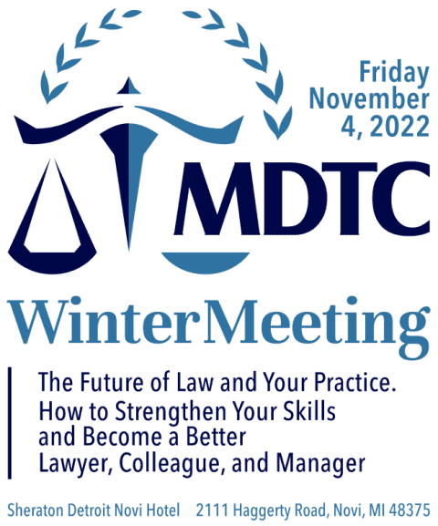 Michigan Defense Trial Counsel | Promoting Excellence in Civil Litigation