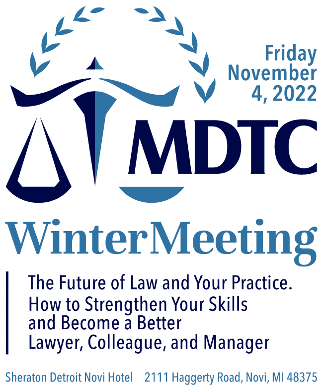 Michigan Defense Trial Counsel | Promoting Excellence in Civil Litigation